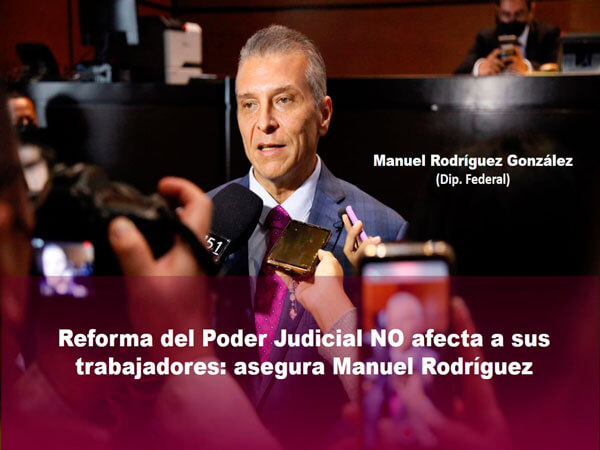 Reforma del Poder Judicial no afecta a sus trabajadores: asegura Manuel ...